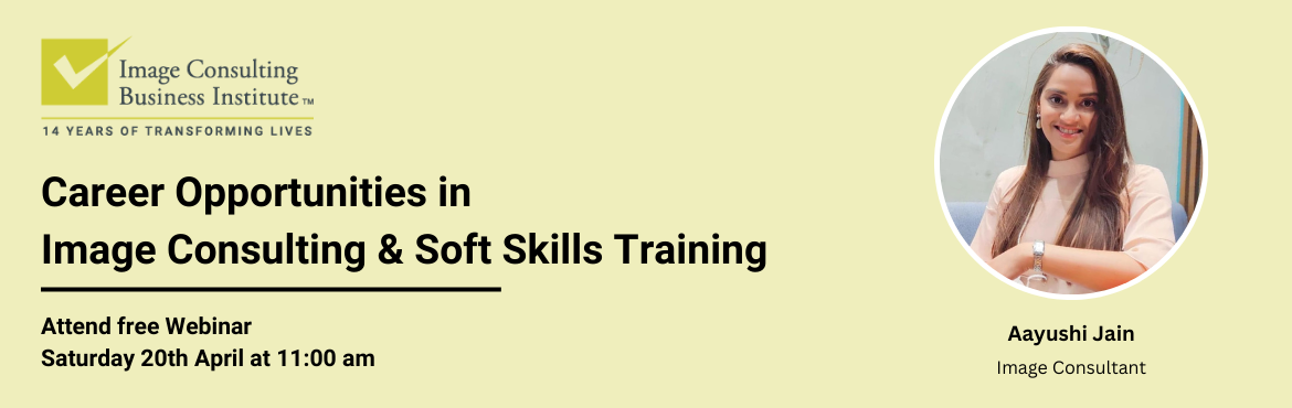 Career Opportunities In Image Consulting And Soft Skills Training Presented By Aayushi Jain 